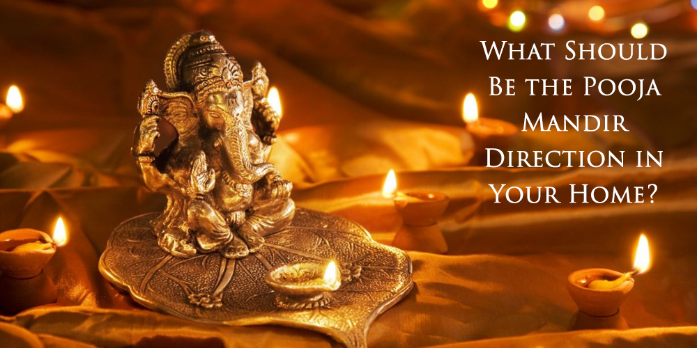 What Should Be the Pooja Mandir Direction in Your Home? – The Pooja Store